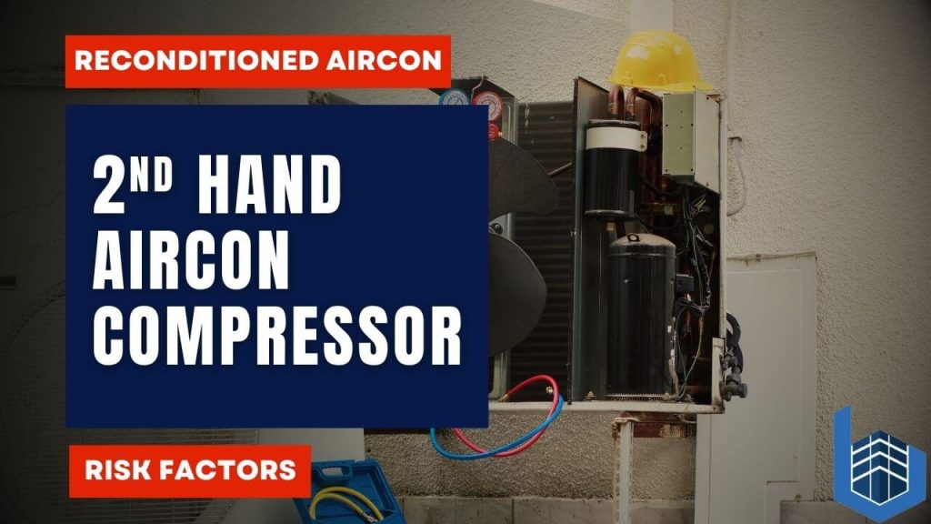 Should You Install A 2nd Hand Aircon Compressor?