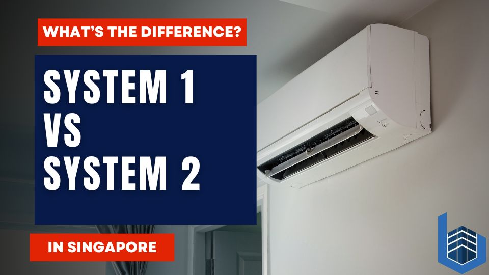 System 1 vs System 2 Aircon: Which One To Choose?