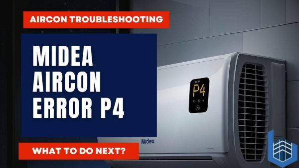Midea Aircon Error Code P4 - How To Solve It? - BLOSSOM AIR-CON